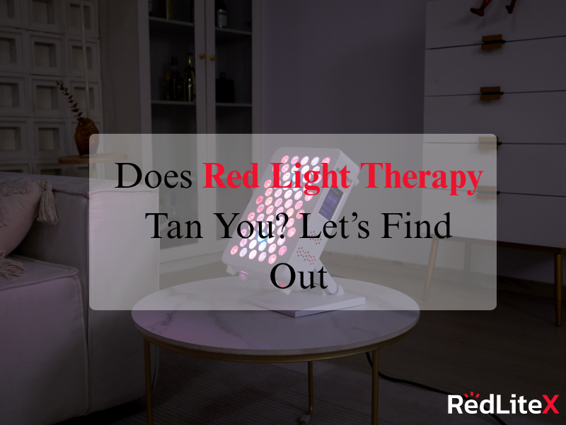 Does Red Light Therapy Tan You? Let’s Find Out | RedLiteX®